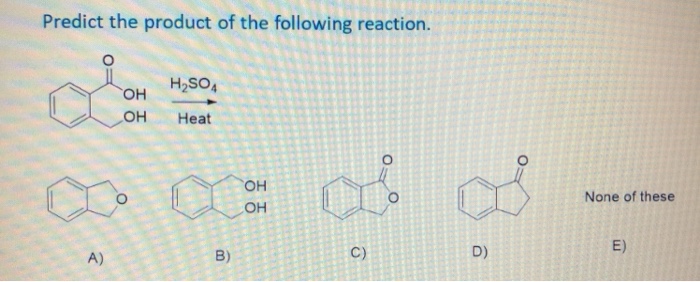 Solved Predict the product of the following reaction. H2SO4 | Chegg.com
