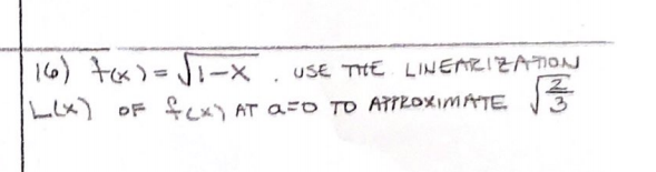 Solved 16) tx ) - 11-X. USE THE LINEARIZATION ILLx) of fcx) | Chegg.com