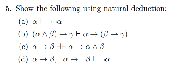 Solved 5. Show the following using natural deduction: : (a) | Chegg.com