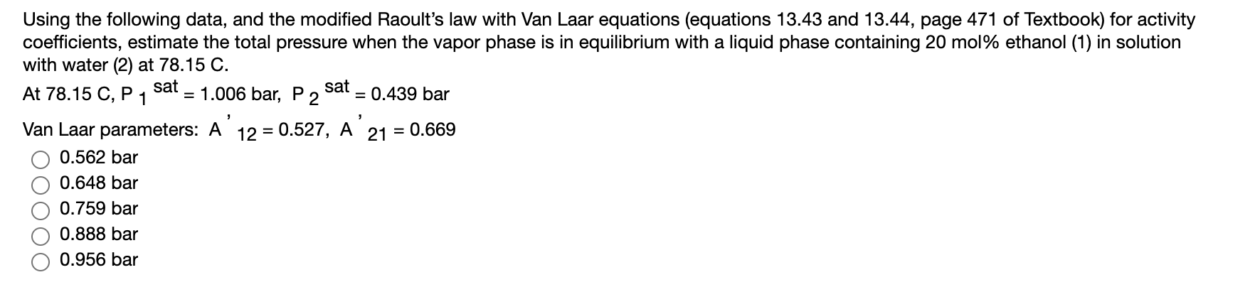 Solved 1 Using the following data, and the modified Raoult's | Chegg.com