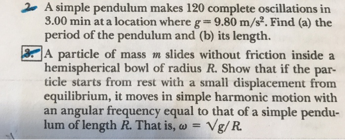 Solved 2 A simple pendulum makes 120 complete oscillations | Chegg.com
