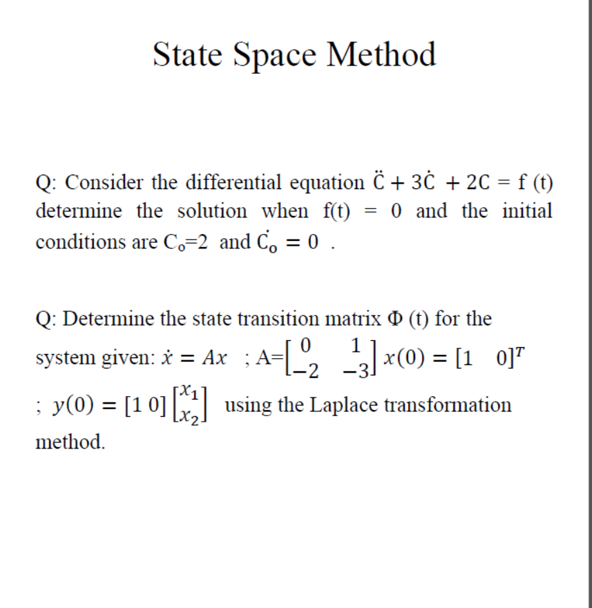 Solved State Space Method Q: Consider the differential | Chegg.com