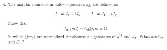 Solved The angular momentum ladder operators Jt are defined | Chegg.com