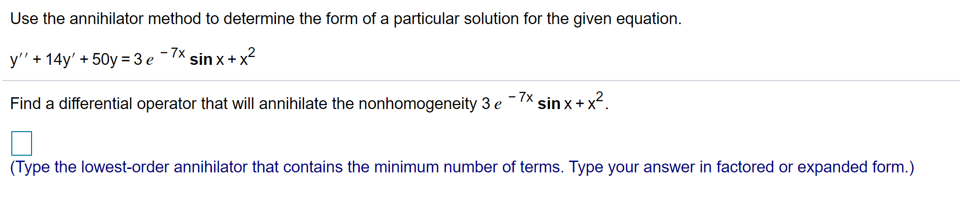 Solved Use the annihilator method to determine the form of a | Chegg.com