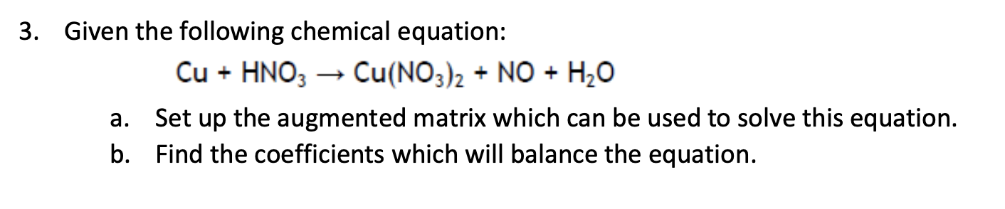 Solved 3. Given the following chemical equation: Cu + HNO3 | Chegg.com