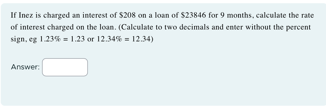 Solved If Inez is charged an interest of $208 ﻿on a loan of | Chegg.com