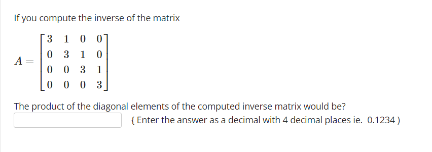 Solved If you compute the inverse of the matrix | Chegg.com