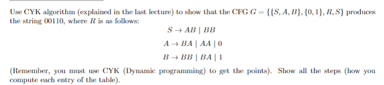 Solved Use CYK algorithm (explained in the last lecture to | Chegg.com