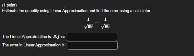 Solved (1 point) Estimate the quantity using Linear | Chegg.com