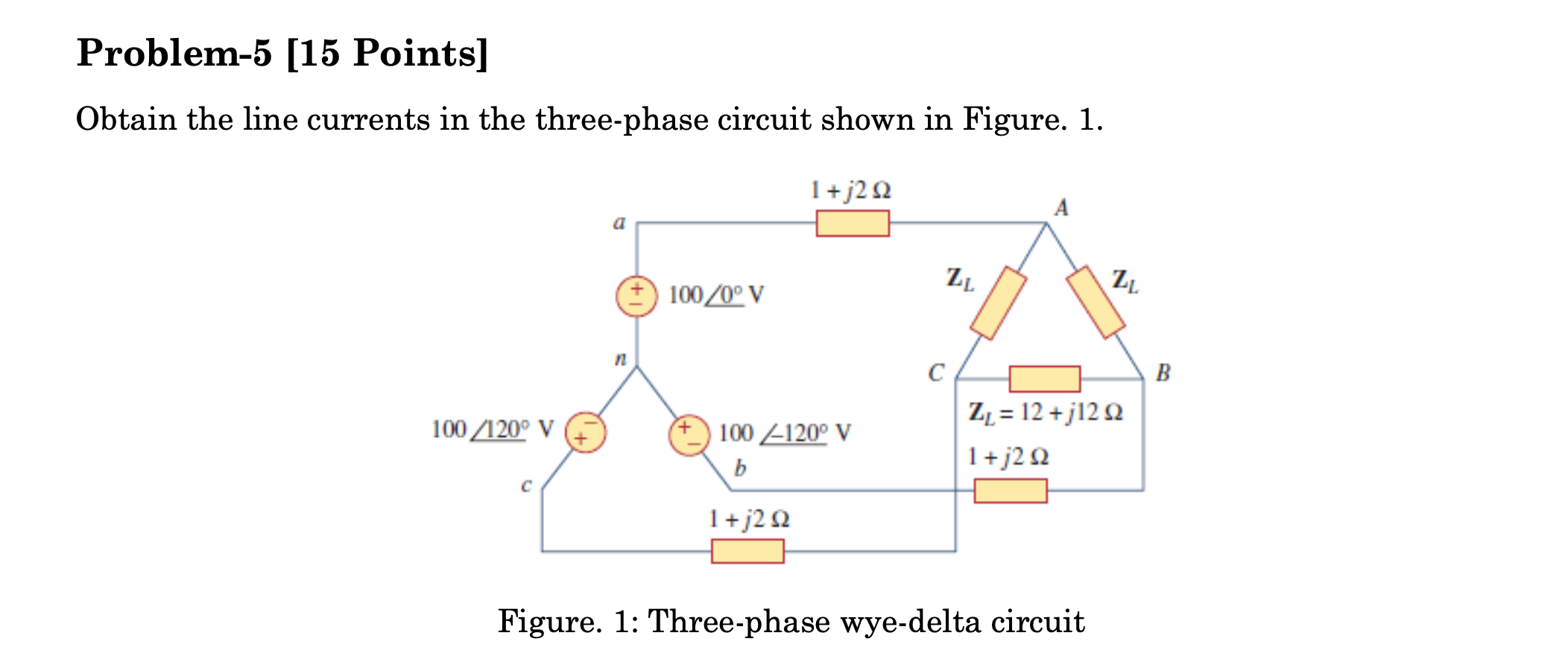 Solved Problem-5 [15 Points] Obtain the line currents in the | Chegg.com