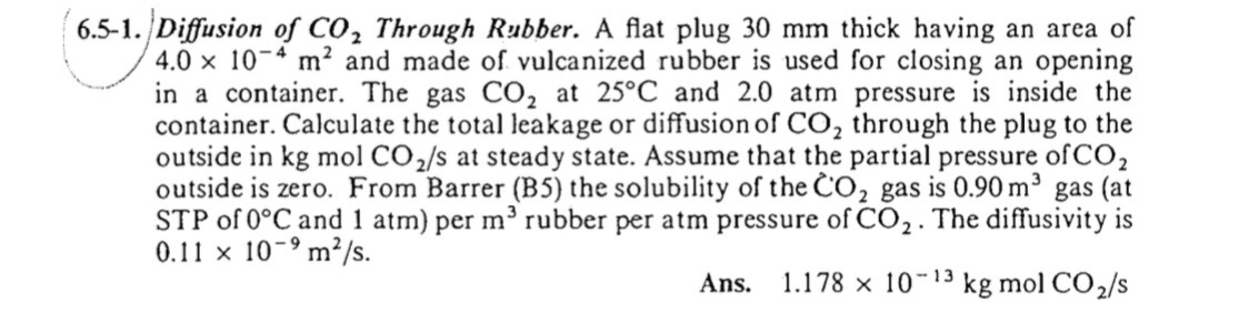 Solved 6.5-1. Diffusion of CO2 Through Rubber. A flat plug | Chegg.com