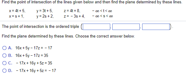 Solved Find the point of intersection of the lines given | Chegg.com