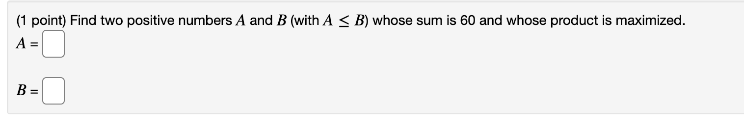 Solved 1 Point Find Two Positive Numbers A And B With A≤b 