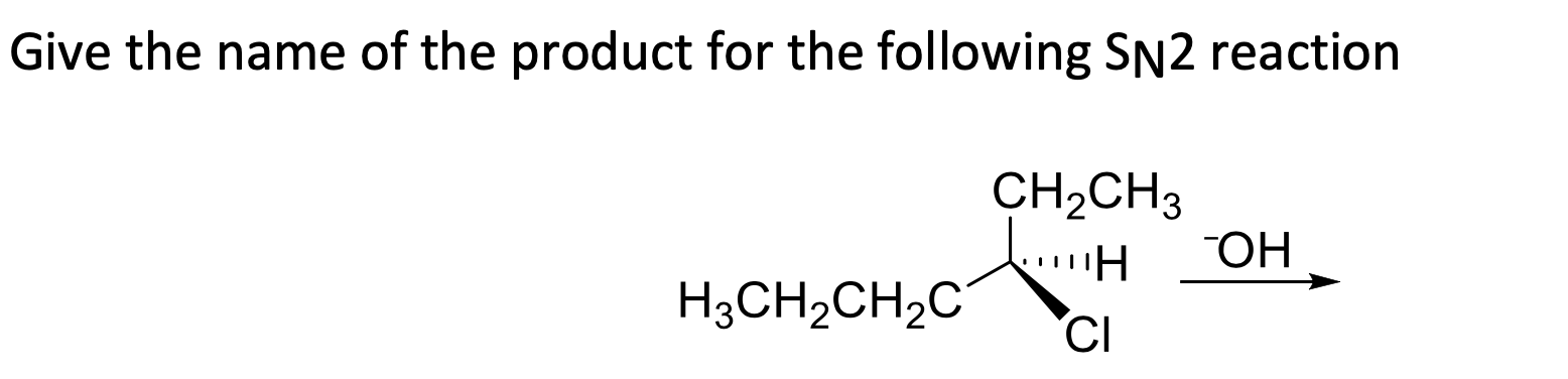 Solved Give the name of ﻿the product for the following SN2 | Chegg.com