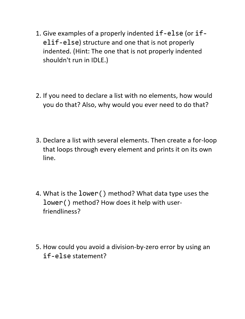 Solved 1. Give examples of a properly indented if-else (or | Chegg.com