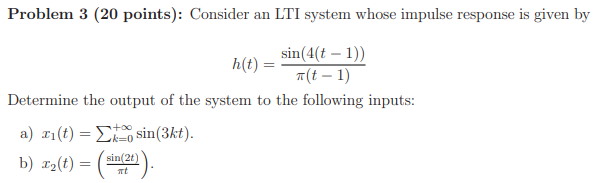 Solved Problem 3 (20 points): Consider an LTI system whose | Chegg.com