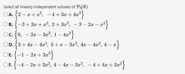 Solved Select all linearly independent subsets | Chegg.com