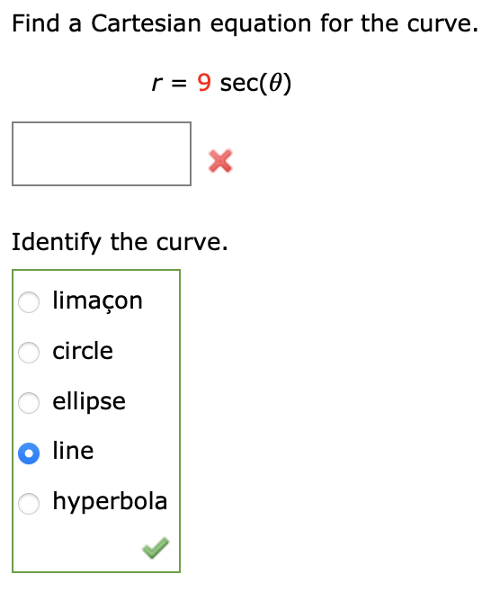 Solved Find a Cartesian equation for the curve. r = 9 sec(0) | Chegg.com