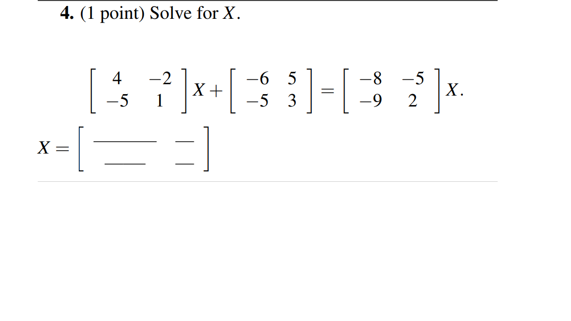 Solved 4. (1 point) Solve for X. | Chegg.com