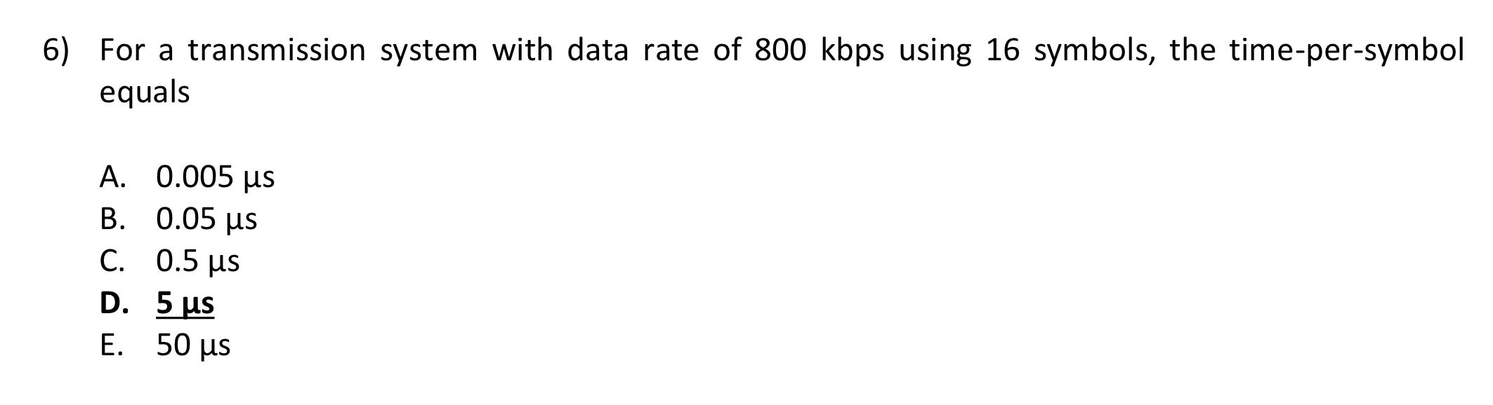 Solved 6) For a transmission system with data rate of 800 | Chegg.com