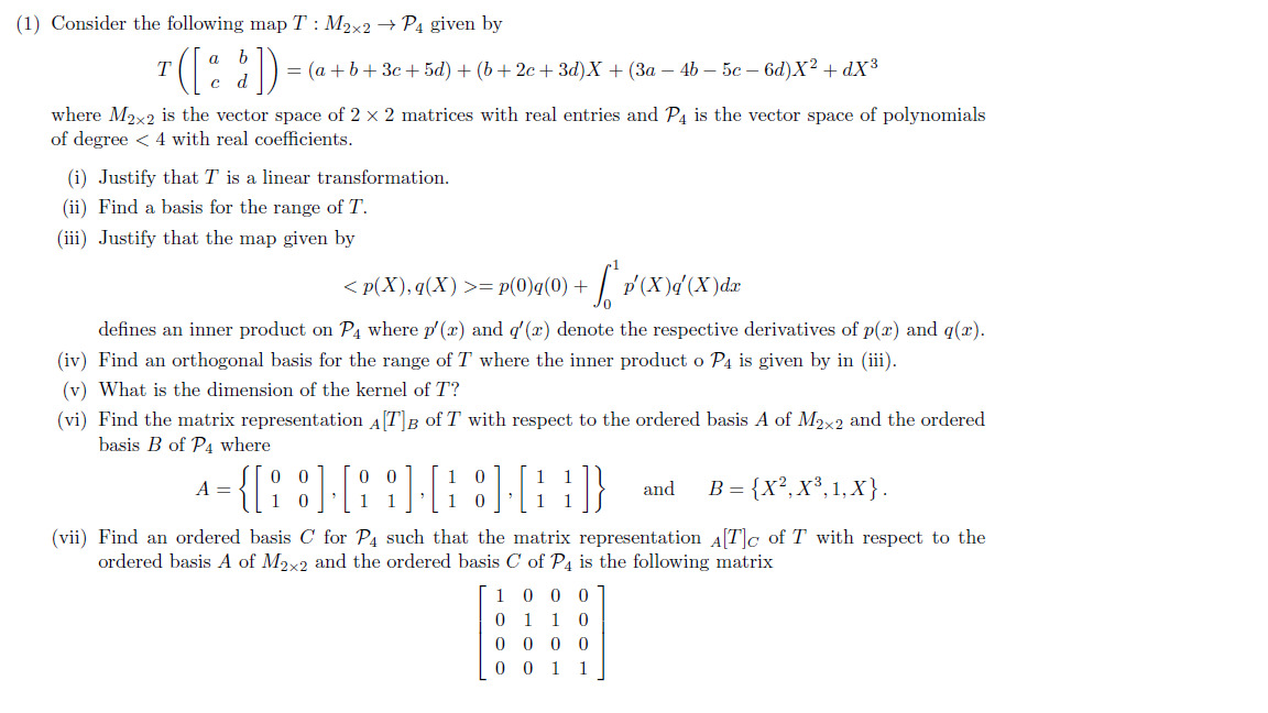 Solved (1) Consider the following map T: M2x2 + P4 given by | Chegg.com