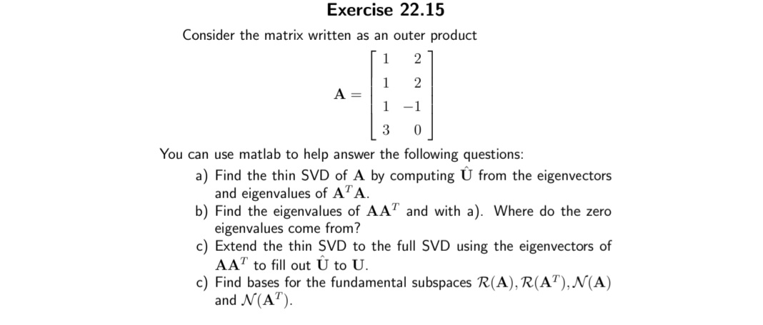 Solved Consider the matrix written as an outer product | Chegg.com