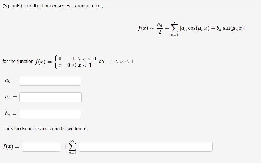 Solved ( 3 points) Find the Fourier series expansion, i.e., | Chegg.com