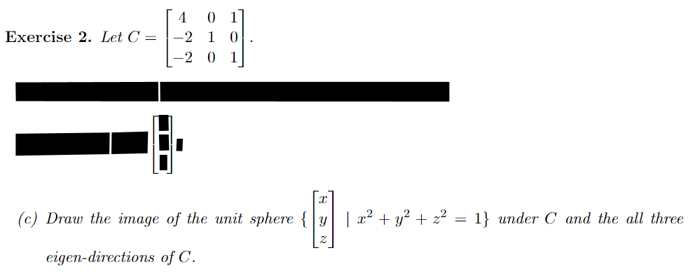 Solved Exercise 2. Let C=⎣⎡4−2−2010101⎦⎤. (c) Draw the image | Chegg.com