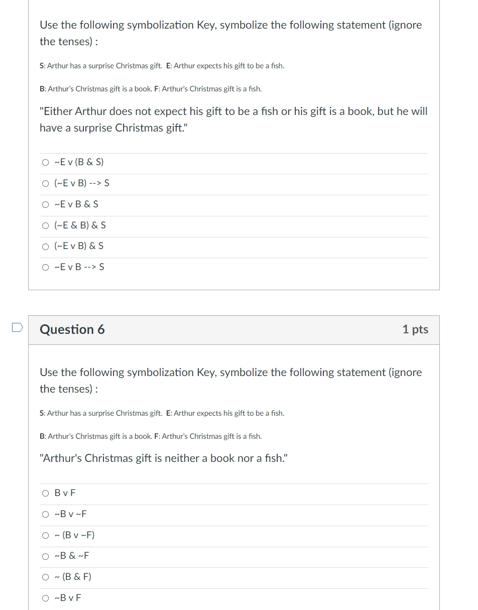 Solved Use the following symbolization Key, symbolize the | Chegg.com