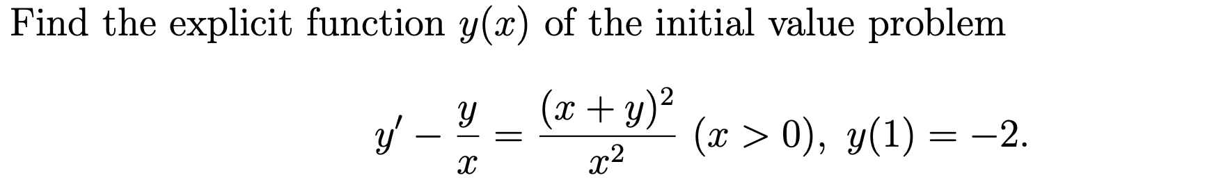 Solved Find the explicit function y(x) of the initial value | Chegg.com