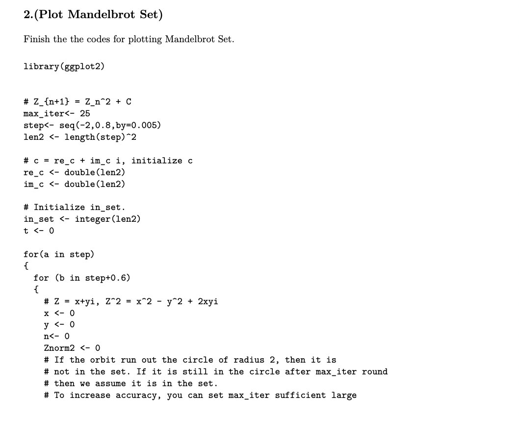 Solved 2plot Mandelbrot Set Finish The The Codes For