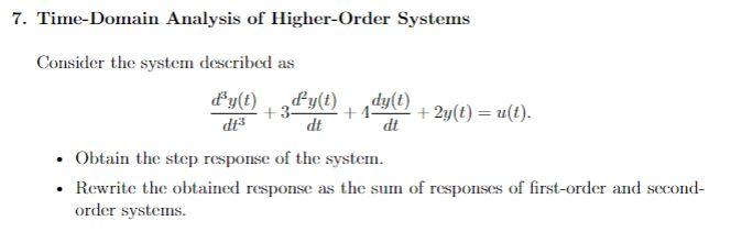 Solved 7. Time-Domain Analysis of Higher-Order Systems | Chegg.com