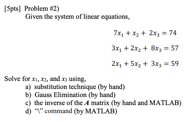 Solved [5pts] Problem #2) Given the system of linear | Chegg.com