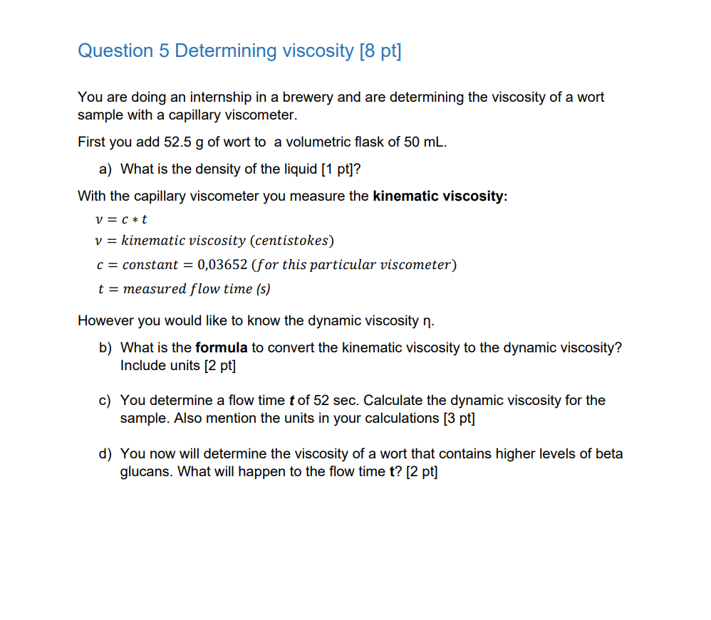 Solved Question 5 Determining viscosity [8 pt] You are doing | Chegg.com