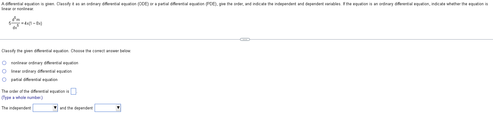 Solved linear or nonlinear.5d5mdx5=4x(1-8x)Classify the | Chegg.com