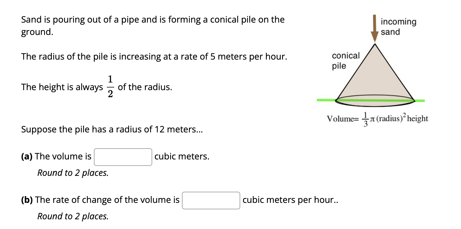 Solved Sand is pouring out of a pipe and is forming a | Chegg.com