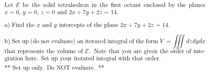 Solved Let E be the solid tetrahedron in the first octant | Chegg.com