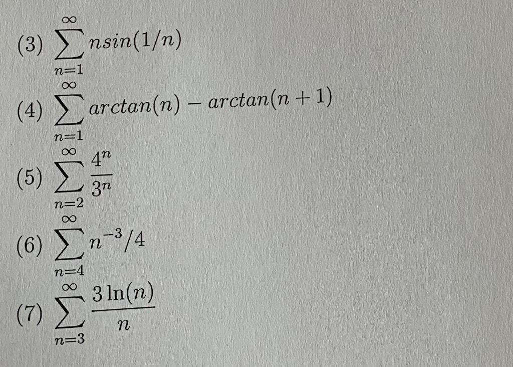 Solved \ nsin(1/n) m =1 arctan(n) – arctan(n + 1) m =1 ว | Chegg.com