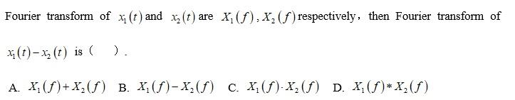 Solved Fourier transform of x(t) and xz(t) are x; (f), x, | Chegg.com