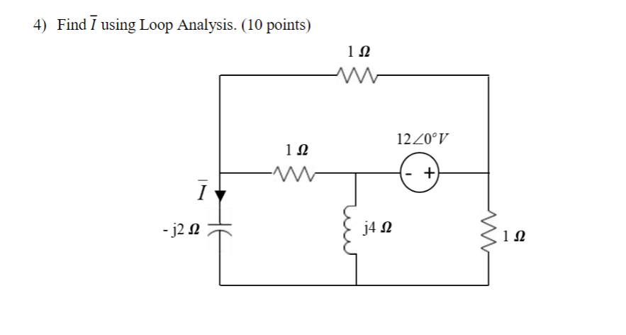 Solved 4) Find Iˉ using Loop Analysis. (10 points) | Chegg.com