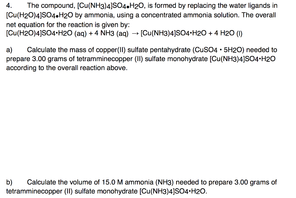 Solved 4. The compound, [Cu(NH3)4]SO4.H20, is formed by | Chegg.com