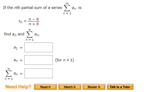 Solved 00 If the nth partial sum of a series an is n = 1 Sn | Chegg.com