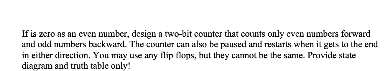 Solved If is zero as an even number, design a two-bit | Chegg.com