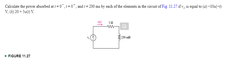 Solved Calculate the power absorbed at t=0",t=0", and t = | Chegg.com