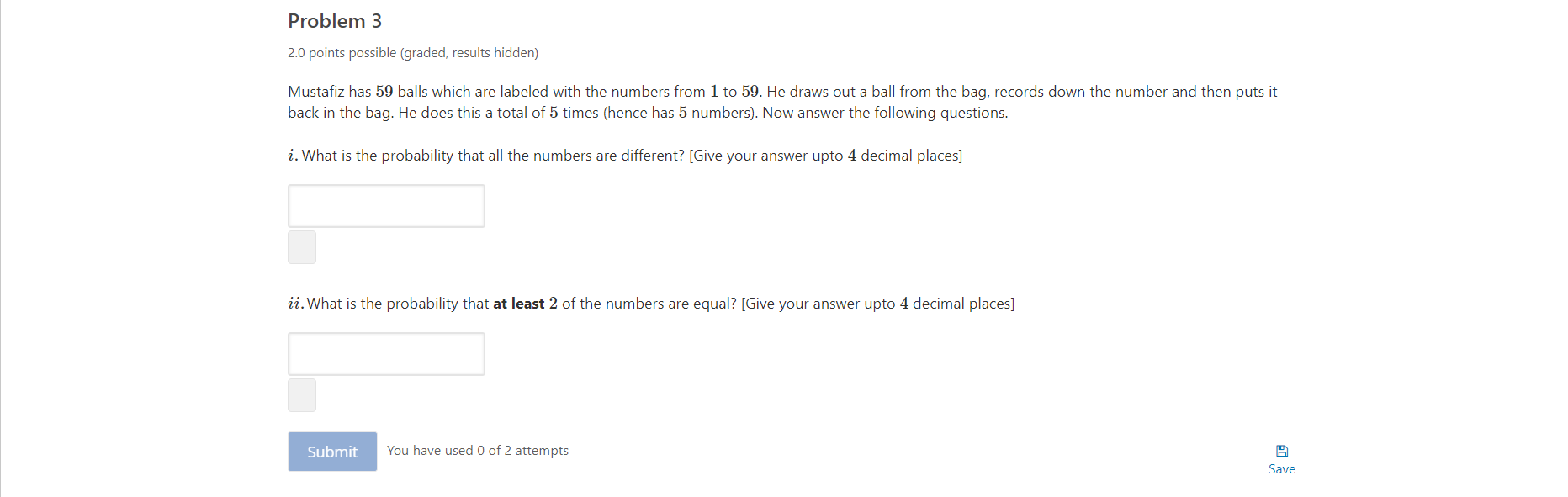 Solved Problem 3 2.0 points possible (graded, results | Chegg.com