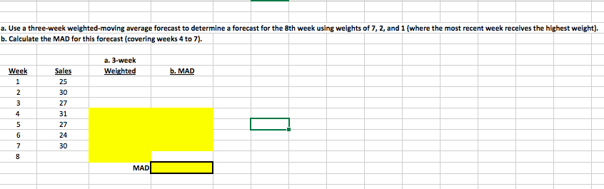 Solved a. Use a three-week weighted-moving average forecast | Chegg.com