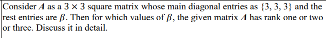 Solved Consider A as a 3 x 3 square matrix whose main | Chegg.com