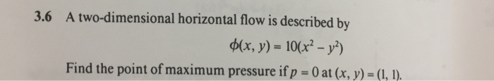Solved A two-dimensional horizontal flow is described by Phi | Chegg.com