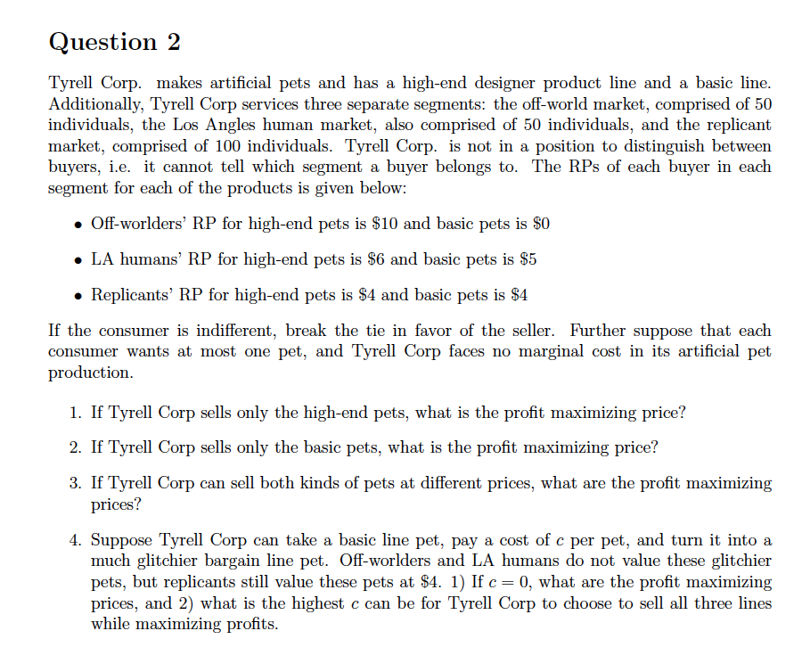 Solved Tyrell Corp. makes artificial pets and has a high-end | Chegg.com