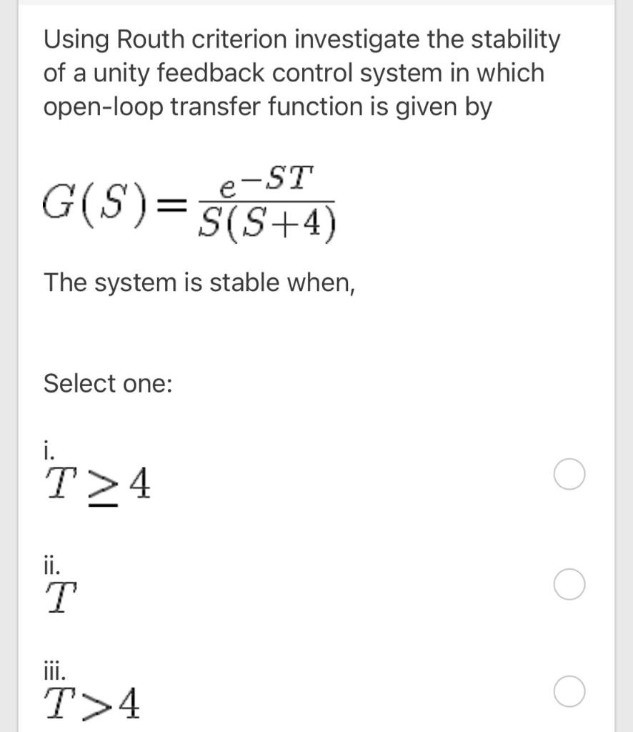 Solved Using Routh criterion investigate the stability of a | Chegg.com